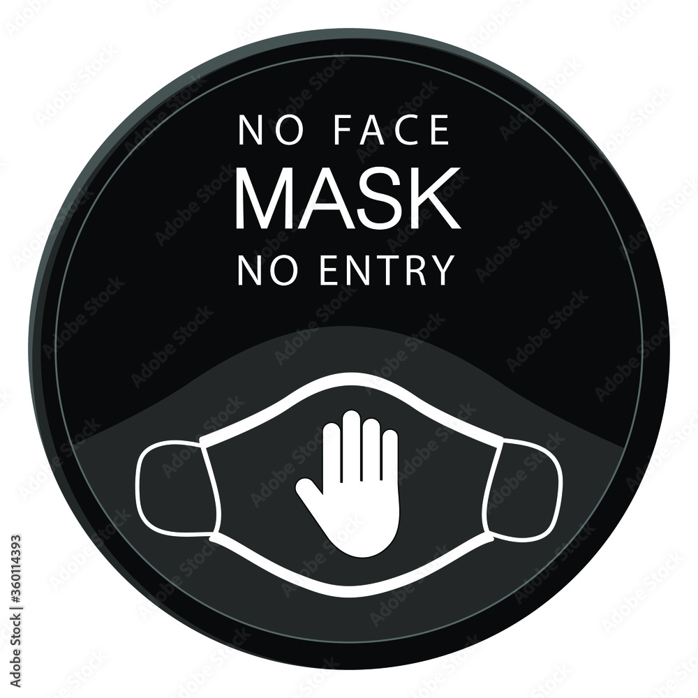 No Face Mask No Entry Warning Sign with Stop Hand Icon and Wear a Face ...