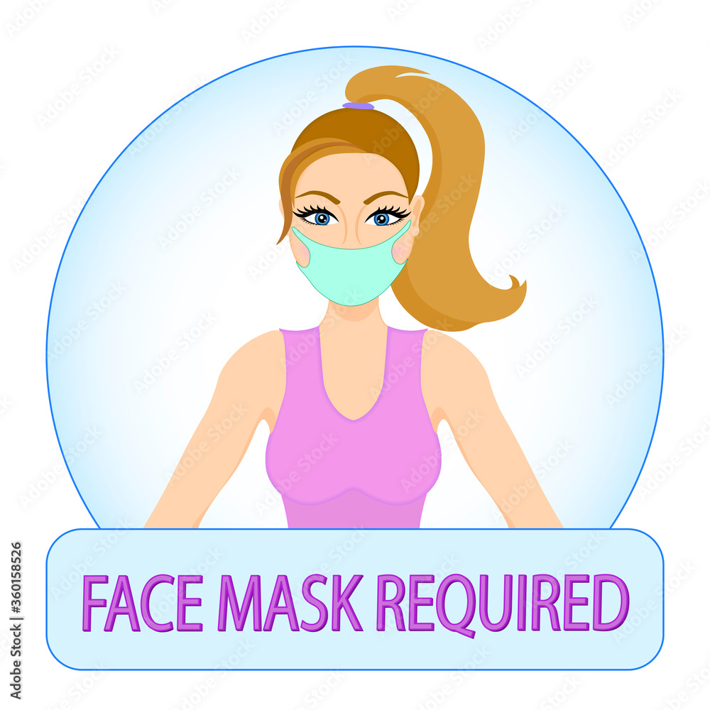 Face mask required poster. Young woman wearing face mask. No mask no ...