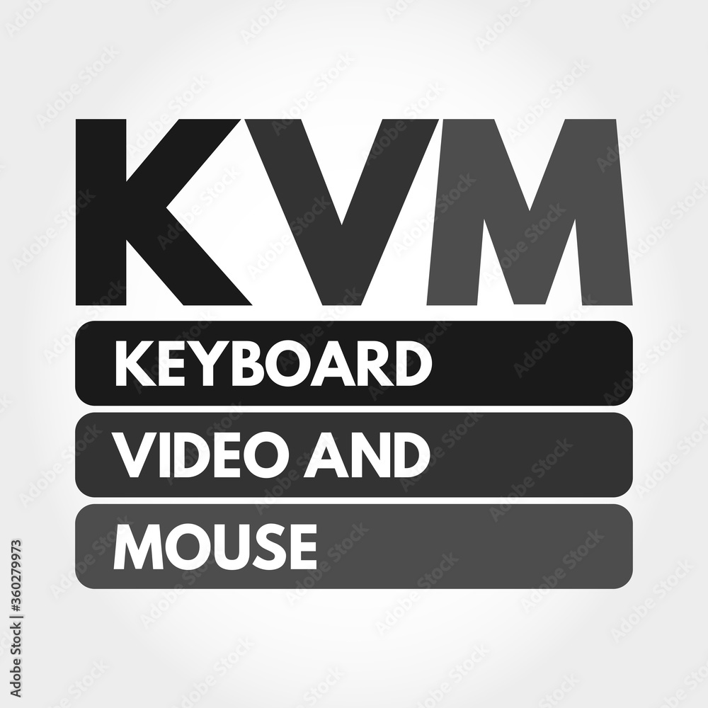 KVM - Keyboard Video and Mouse acronym, technology concept background ...