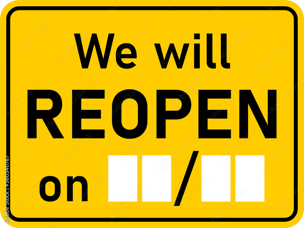 We will Reopen on (Blank Space for Date) Rectangular Sign for Reopening ...