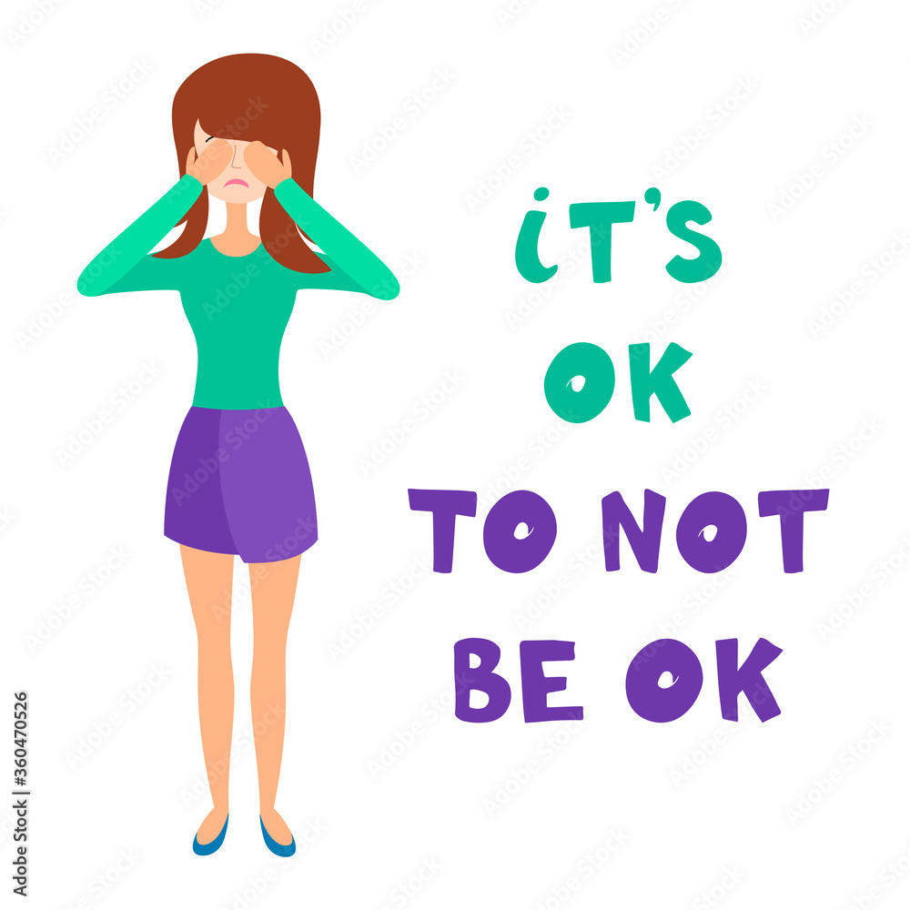 It's ok to not be ok, motivational phrase. Mental health issues of ...