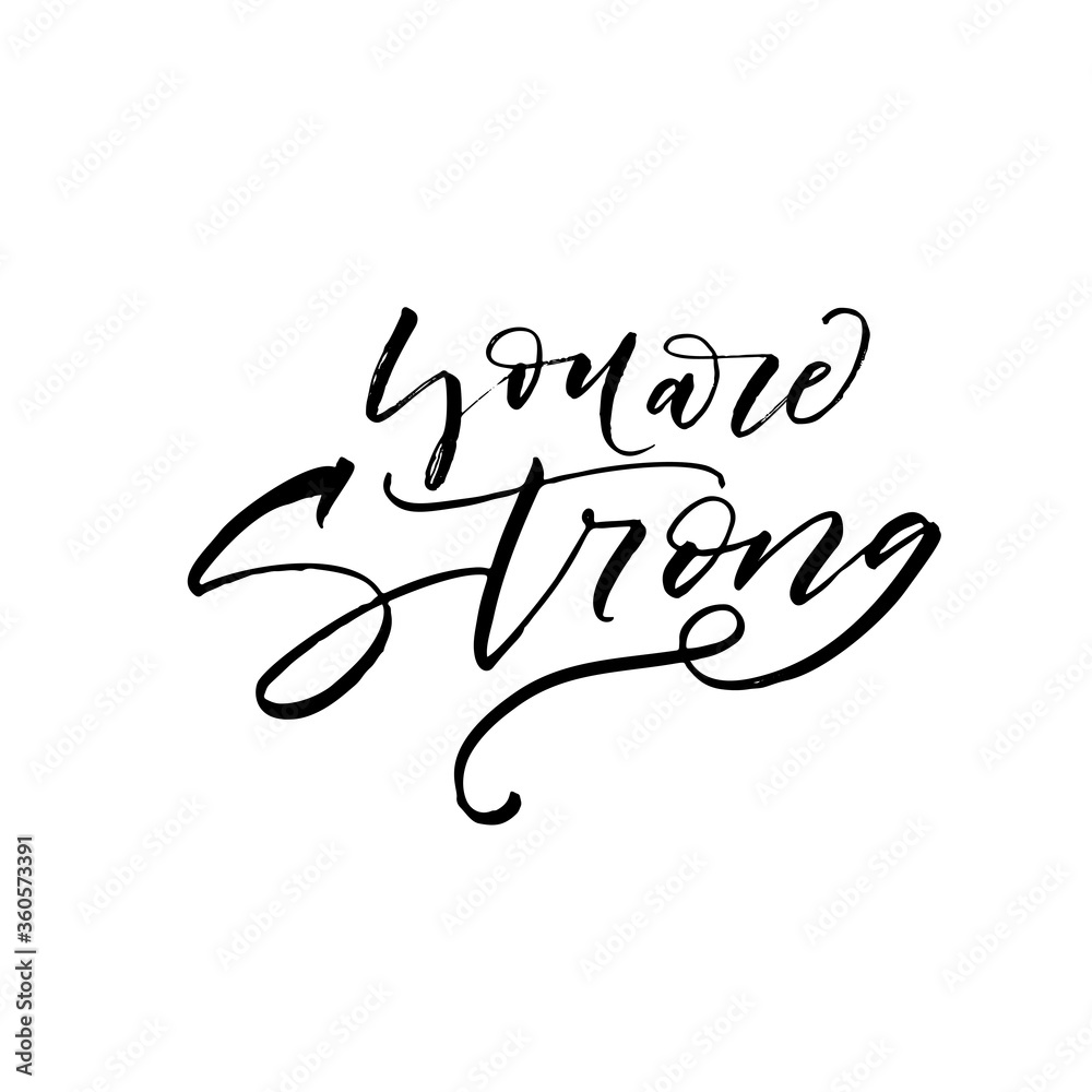 You are strong card. Hand drawn brush style modern calligraphy. Vector ...