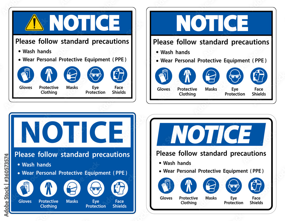Notice Please follow standard precautions ,Wash hands,Wear Personal ...