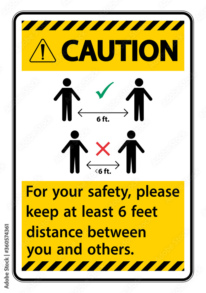 Caution Keep 6 Feet Distance,For your safety,please keep at least 6 ...