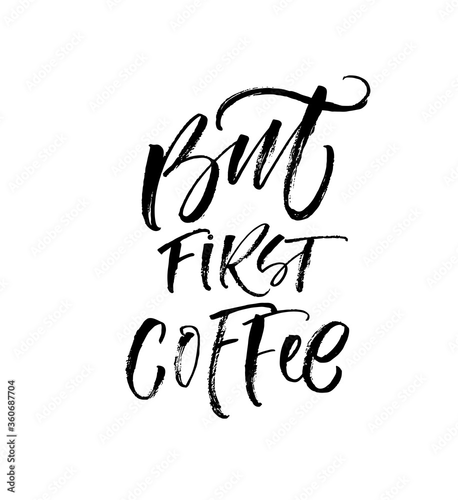 But first coffee card. Hand drawn brush style modern calligraphy ...