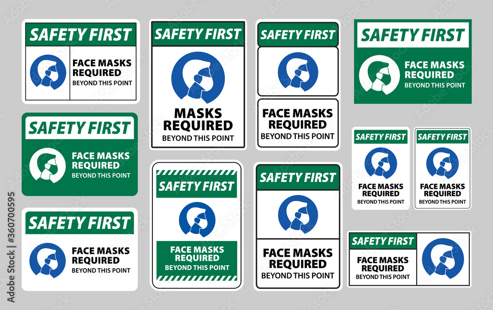 Safety first wear face mask, face mask required or face covering sign ...
