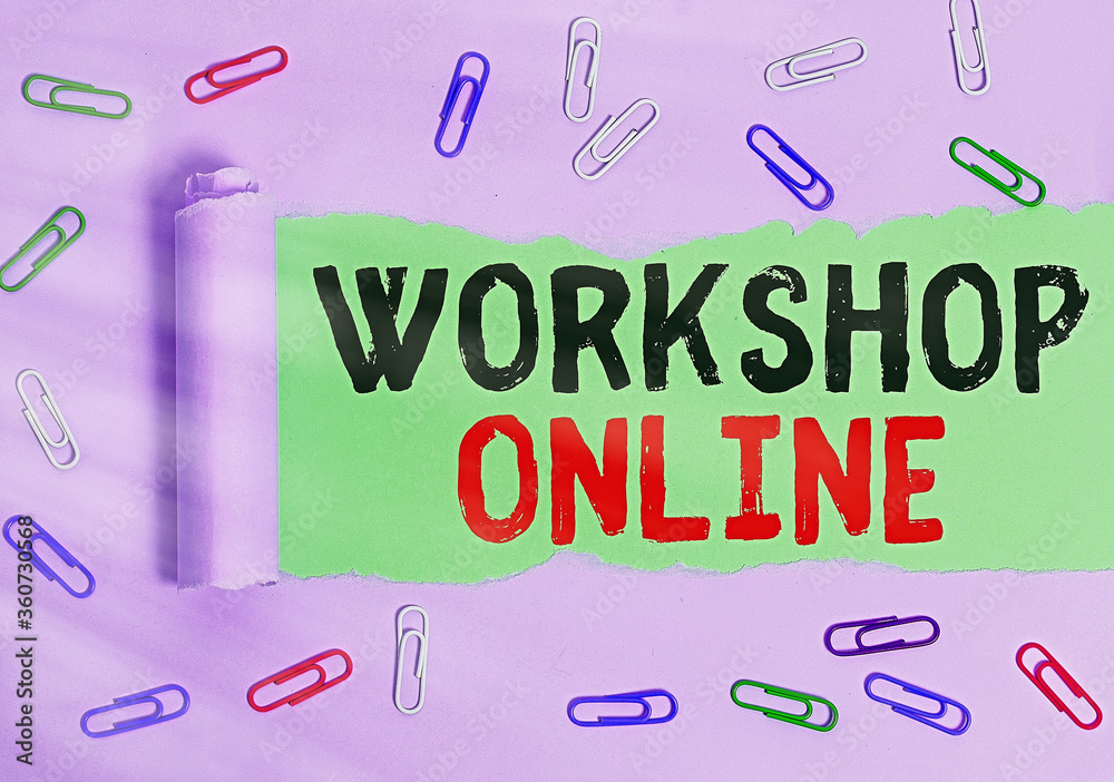 Text sign showing Workshop Online. Business photo showcasing course ...