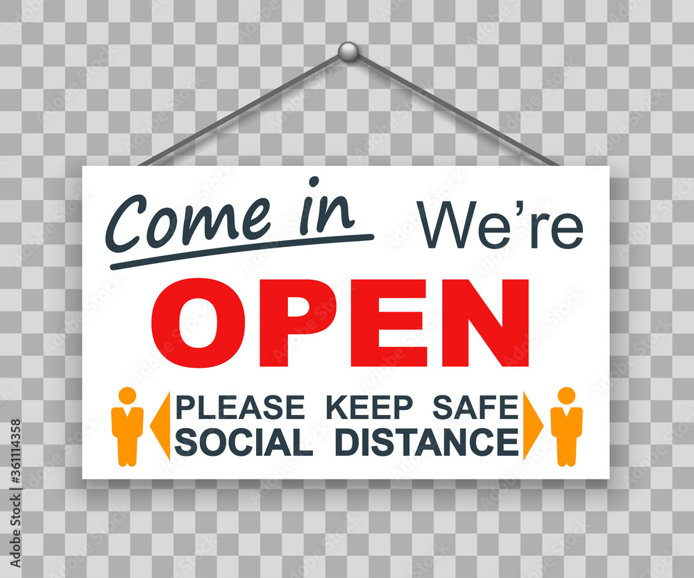We are open label welcome back keep safe social distance. Open hanging ...
