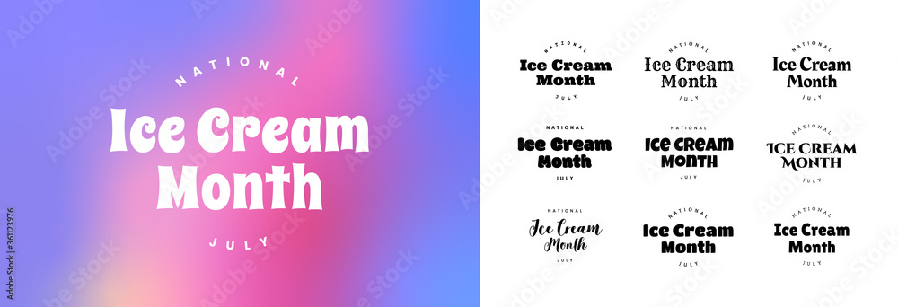 Ice Cream Month. July. Banners, posters, template, set, typography ...