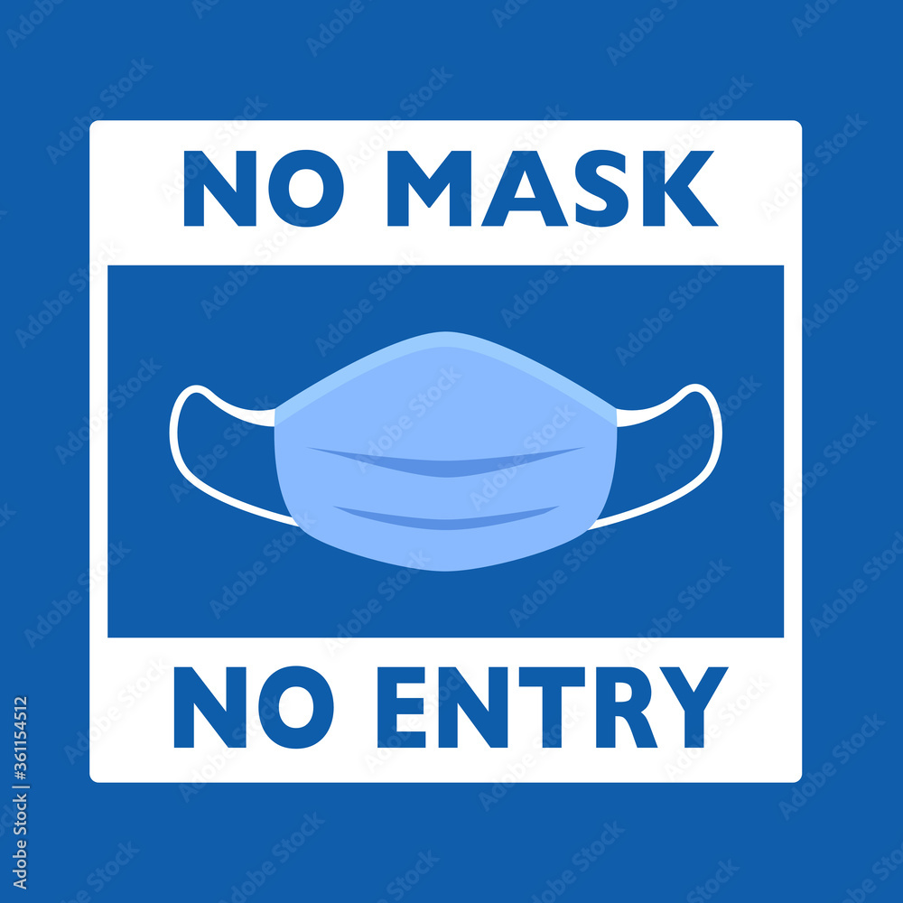 no mask no entry sign. wearing a face mask to stop spreading ...