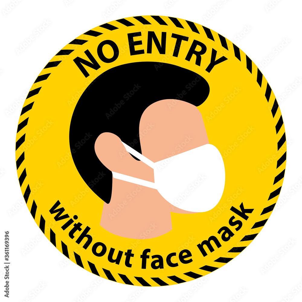 Man head with face mask. No entry without face mask text on yellow ...