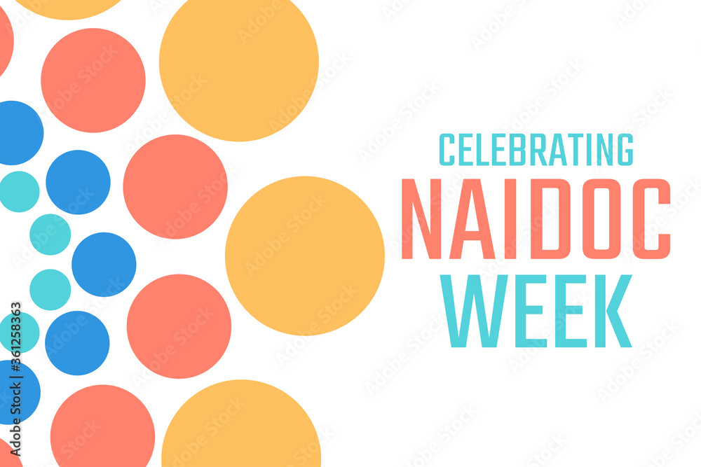 Celebrating NAIDOC Week. Holiday concept. Template for background ...