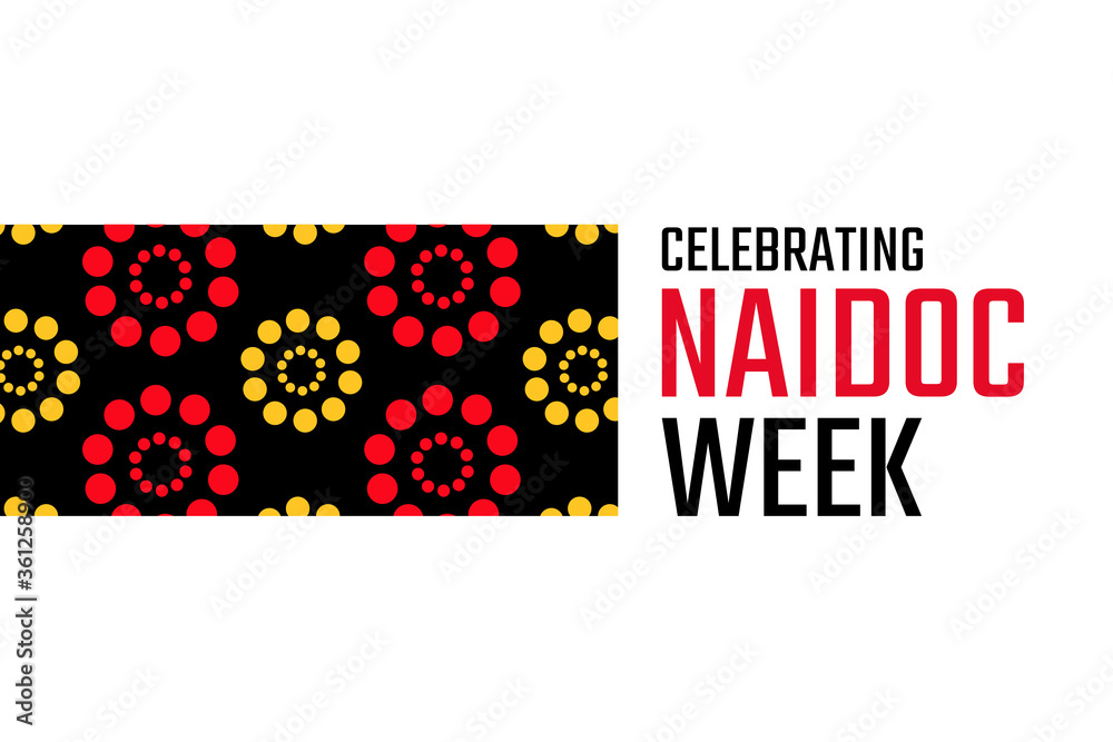 Celebrating NAIDOC Week. Holiday concept. Template for background ...