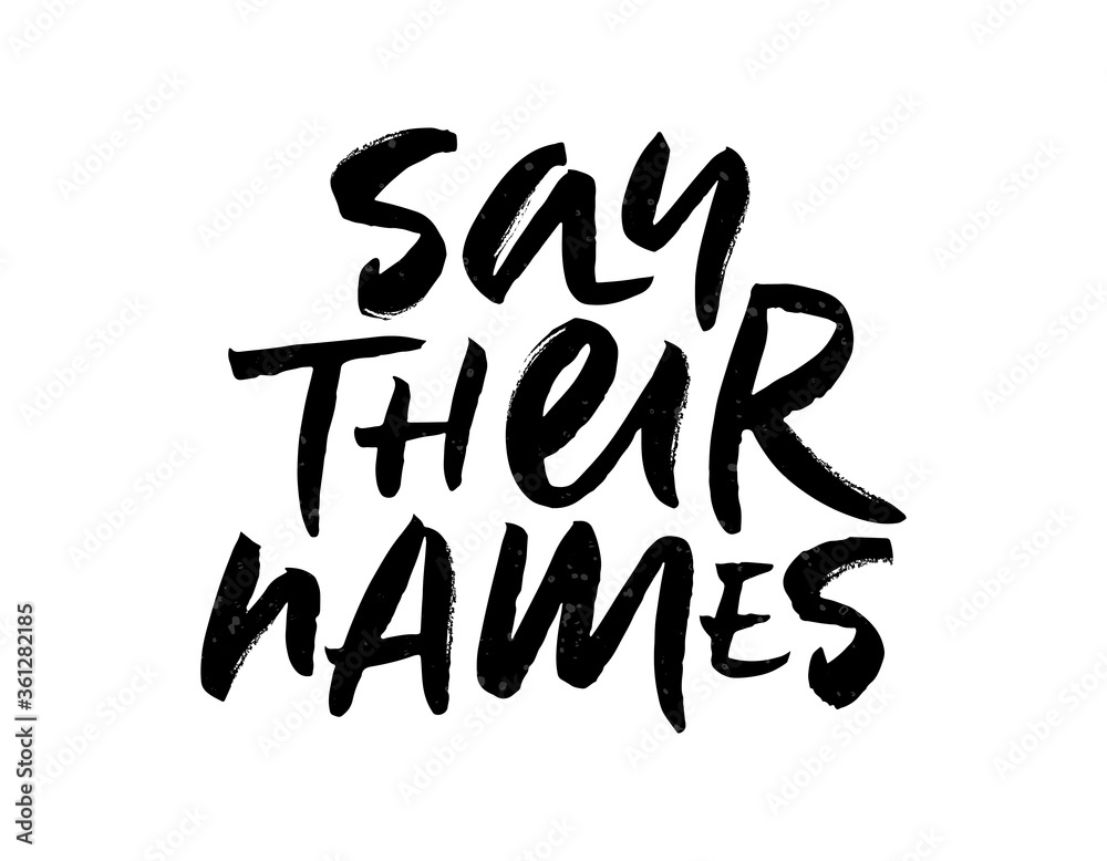 Vecteur Stock Brush lettering Say Their Names. Calligraphy for Black ...