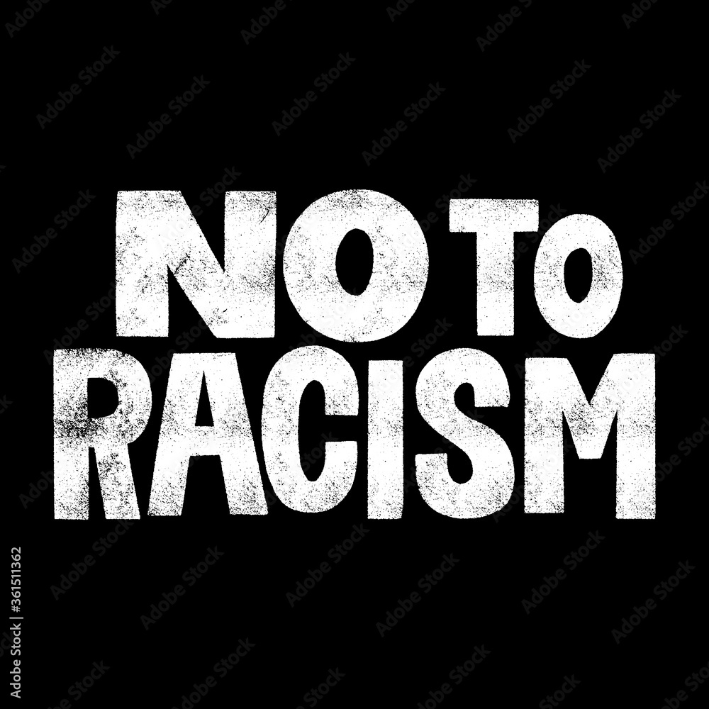 No to racism. Hand-drawn lettering quote for protest, a campaign ...