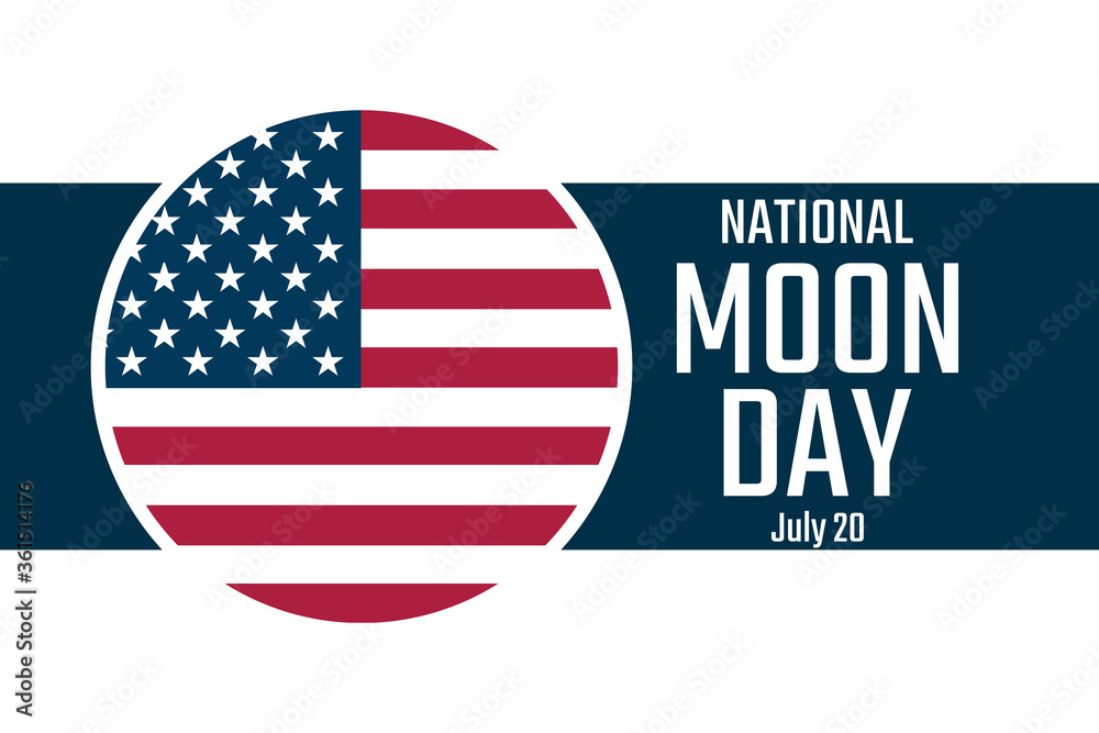 National Moon Day. July 20. Holiday concept. Template for background ...