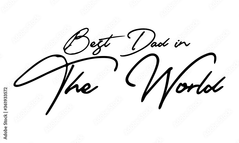 Best Dad in The World Handwritten Font Typography Text Family Quote on ...