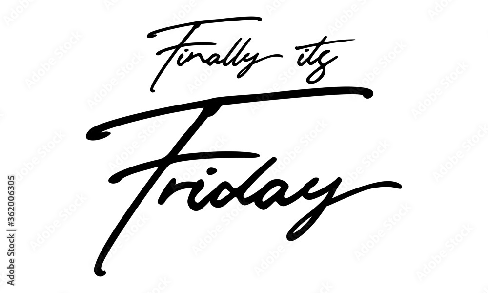 Finally its Friday Handwritten Font Calligraphy Black Color Text on ...