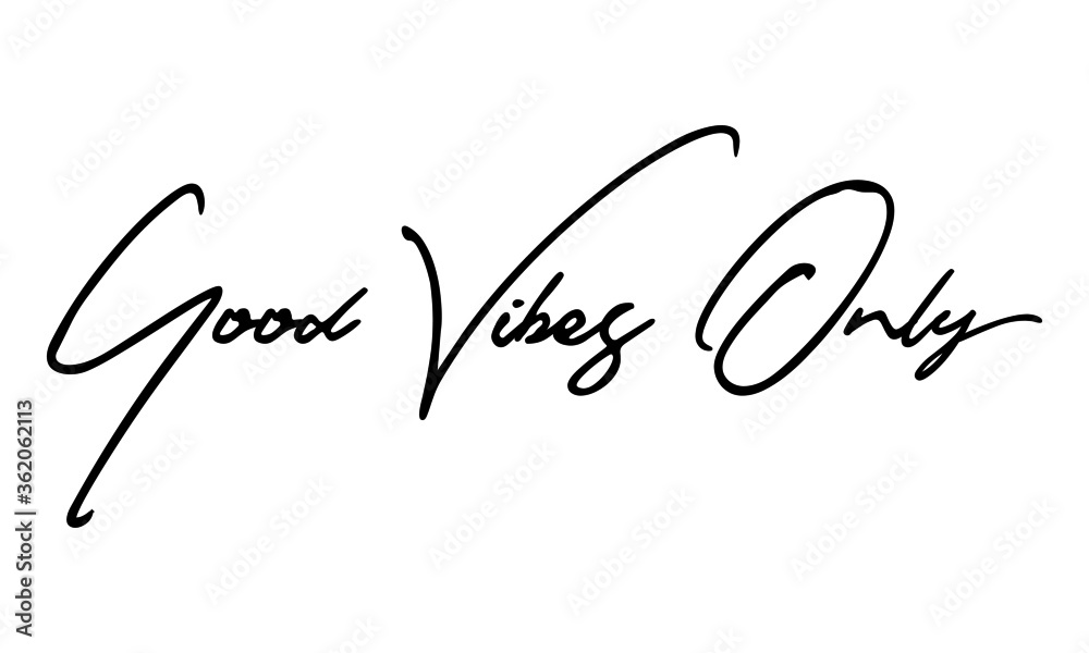 Good Vibes Only Handwritten Font Typography Text Positive Quote on ...