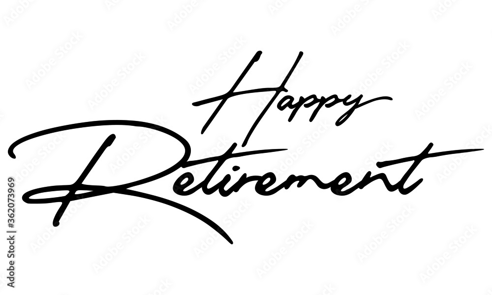 Happy Retirement Handwritten Font Calligraphy Black Color Text on White ...