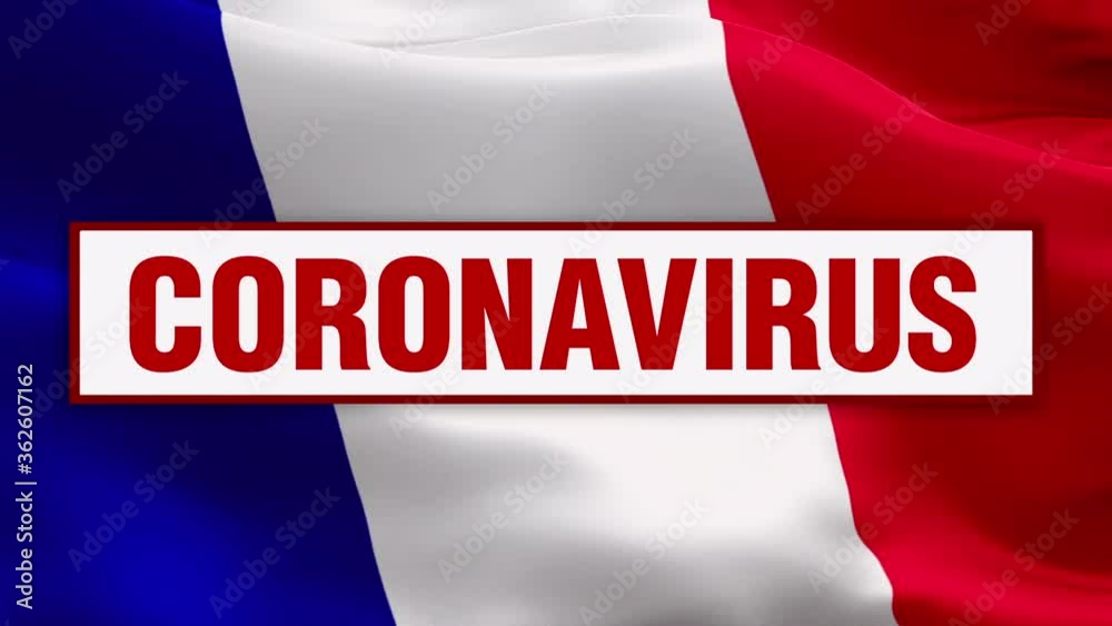 France waving flag with Coronavirus Text. Coronavirus hazard and ...