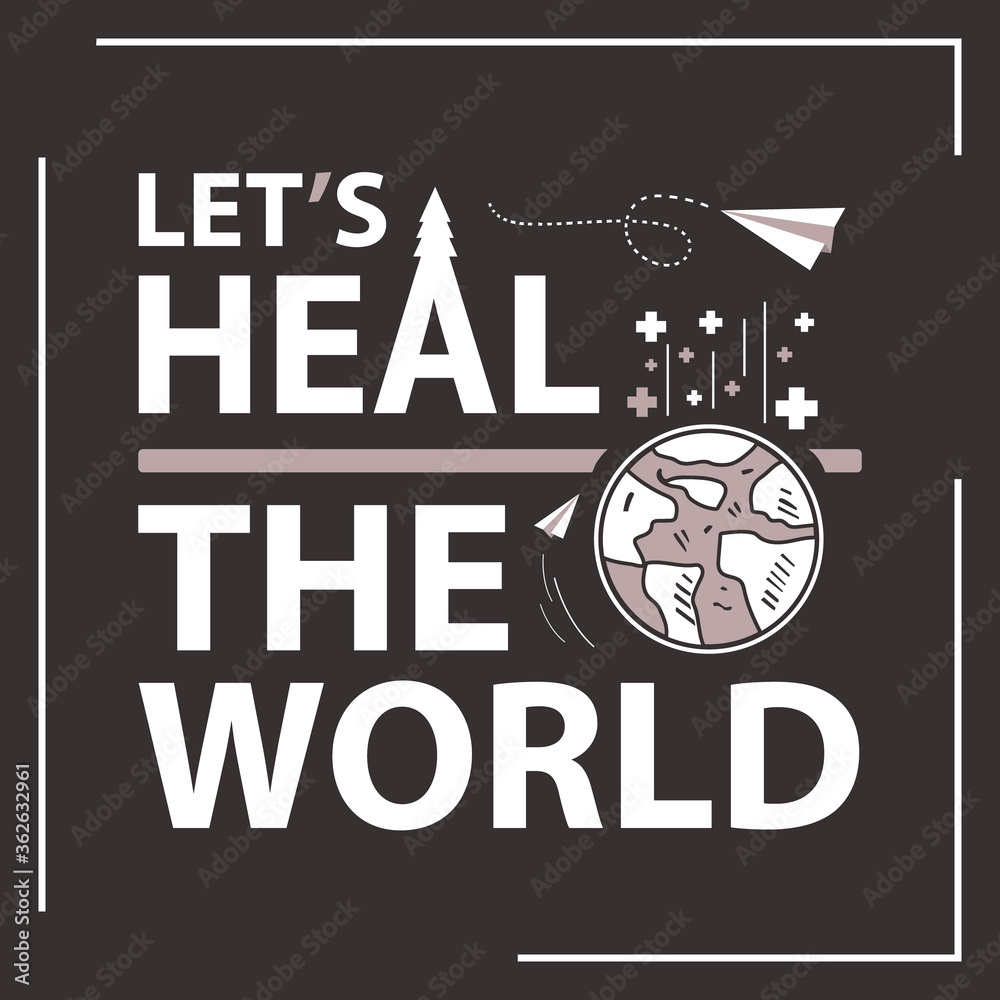 heal the world vector quotes for social media post, display wallpaper ...