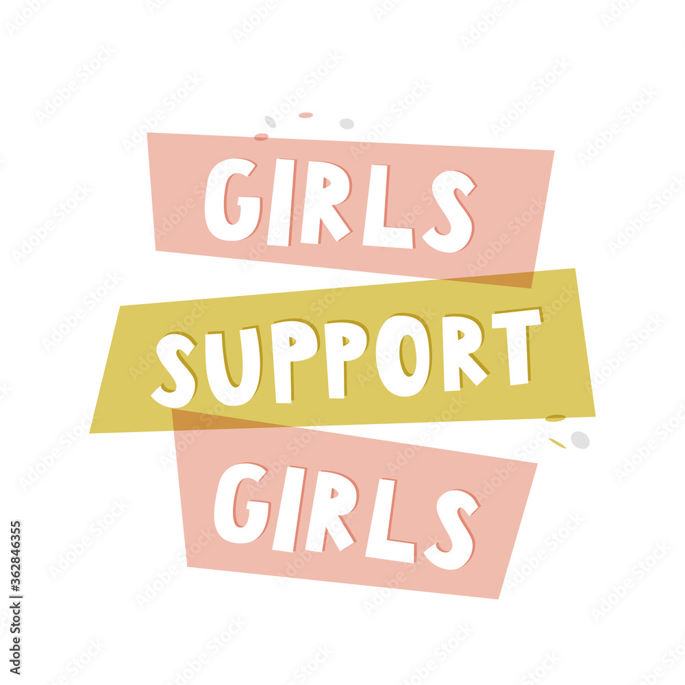 Girls support girls colorful poster. Woman motivational slogan ...