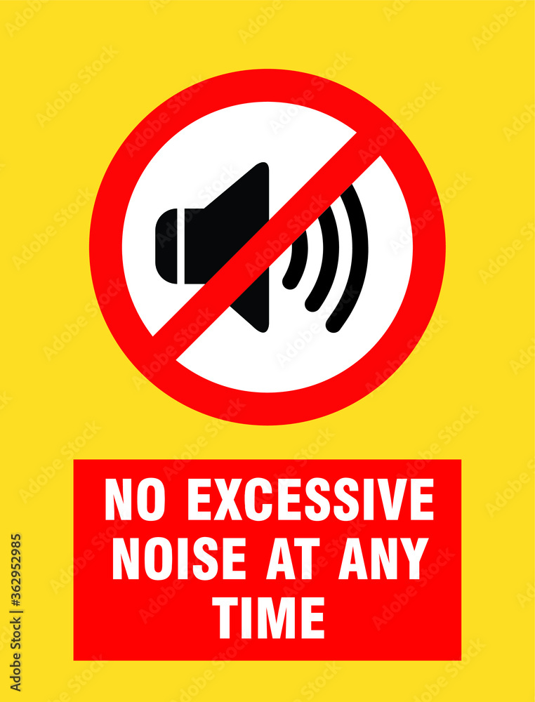 NO SOUND NO EXCESSIVE NOISE ALLOWED KEEP SILENCE BE QUITE WARNING SIGN ...