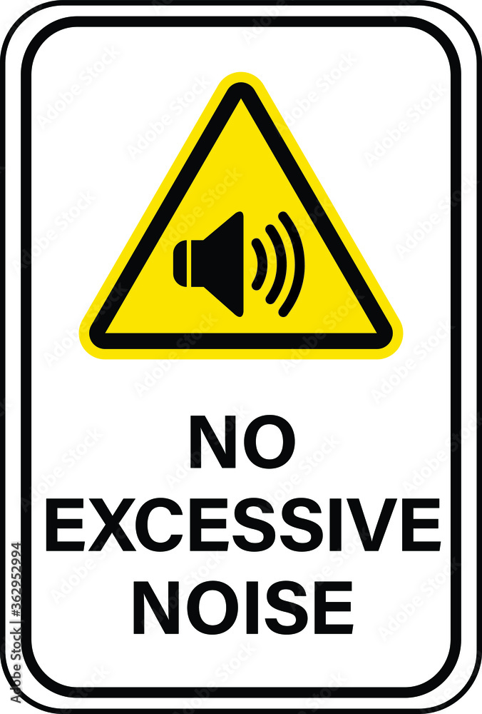 NO SOUND NO EXCESSIVE NOISE ALLOWED KEEP SILENCE BE QUITE WARNING SIGN ...