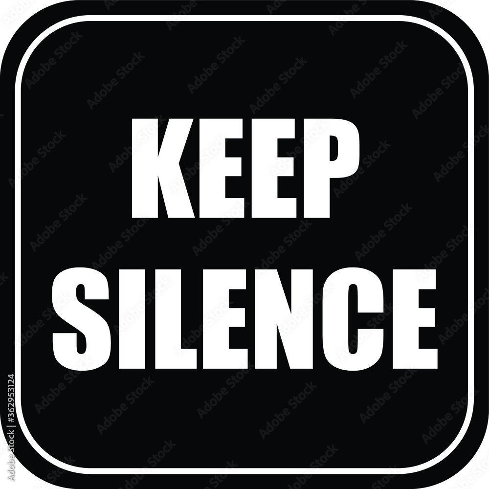 NO SOUND NO EXCESSIVE NOISE ALLOWED KEEP SILENCE BE QUITE WARNING SIGN ...