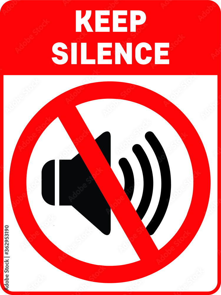 NO SOUND NO EXCESSIVE NOISE ALLOWED KEEP SILENCE BE QUITE WARNING SIGN ...