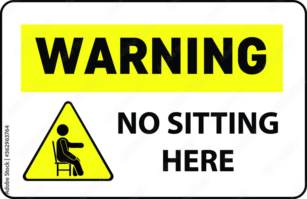 Do not sit here no sitting warning caution notice sign vector ...