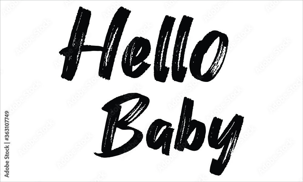 Hello Baby, Brush Hand drawn typography lettering phrase isolated on ...