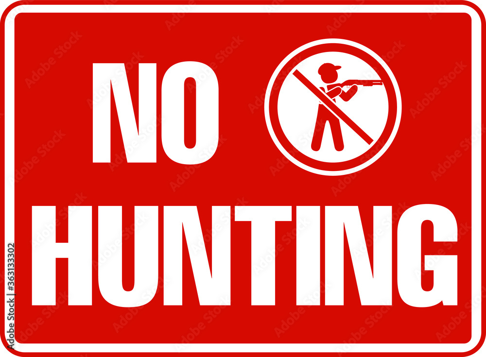 NO HUNTING NO HUNTERS ALLOWED BANNED PROHIBITED WARNING SIGN VECTOR ...