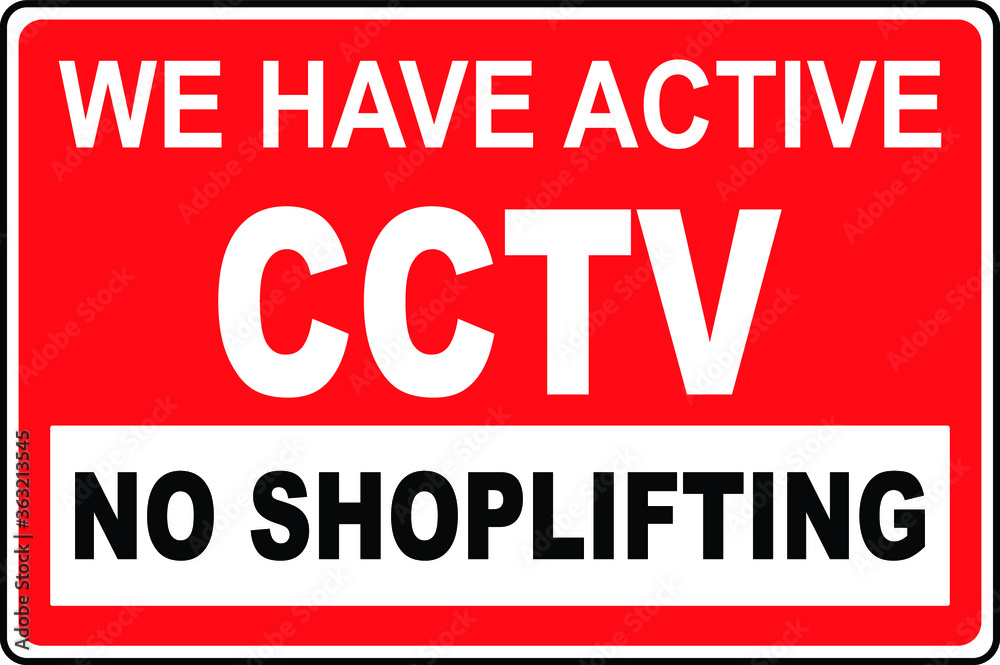 No Shoplifting Allowed Do Not Steal Banned Prohibited Thief Active Cctv