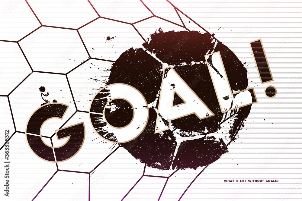 What is life without goals. Vector illustration of abstract football ...