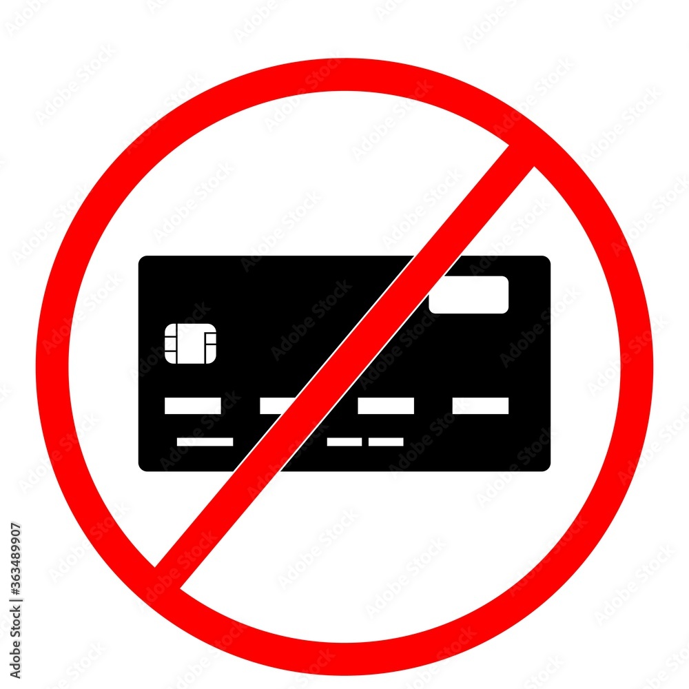 No credit card payment. Cash. Red prohibition sign. Stop symbol with ...