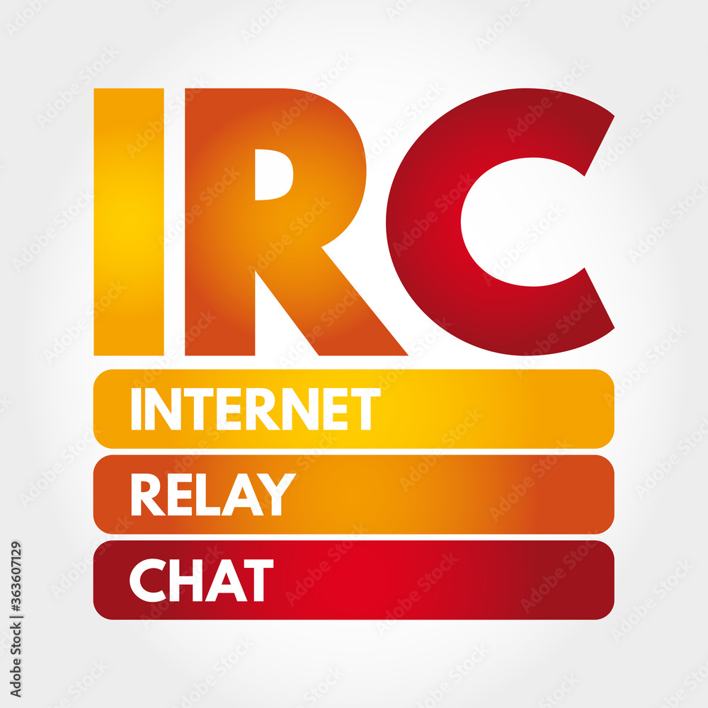 IRC - Internet Relay Chat acronym, technology concept background Stock ...