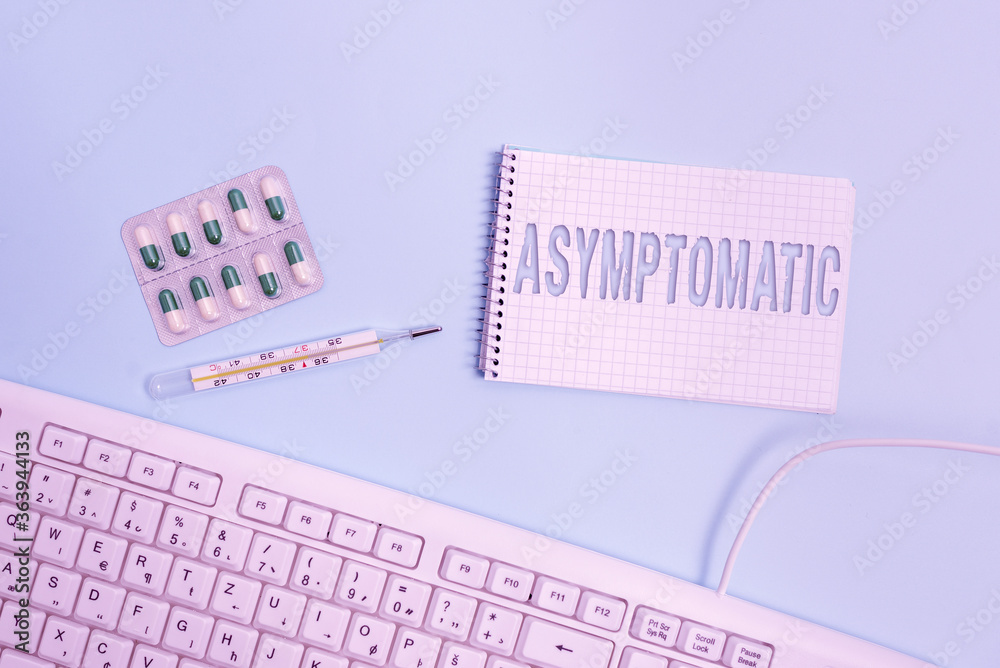 Conceptual hand writing showing Asymptomatic. Concept meaning a ... Conceptual hand writing showing Asymptomatic. Concept meaning a ...