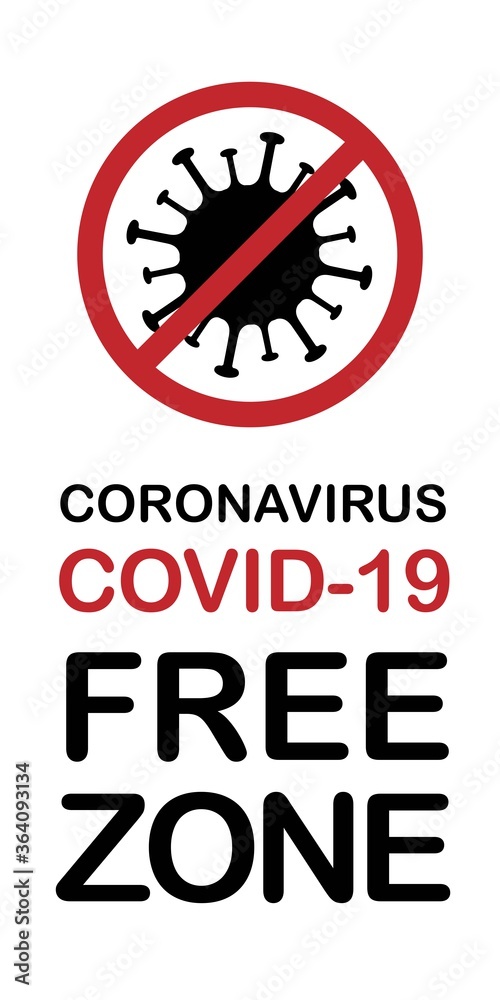 Coronavirus covid-19 free zone, area. Disease free zone sign, symbol ...