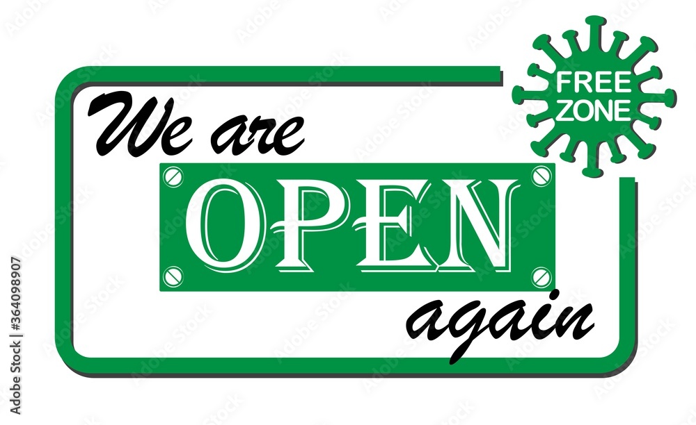Sign on the front door. Welcome back. We are open again. Coronavirus ...