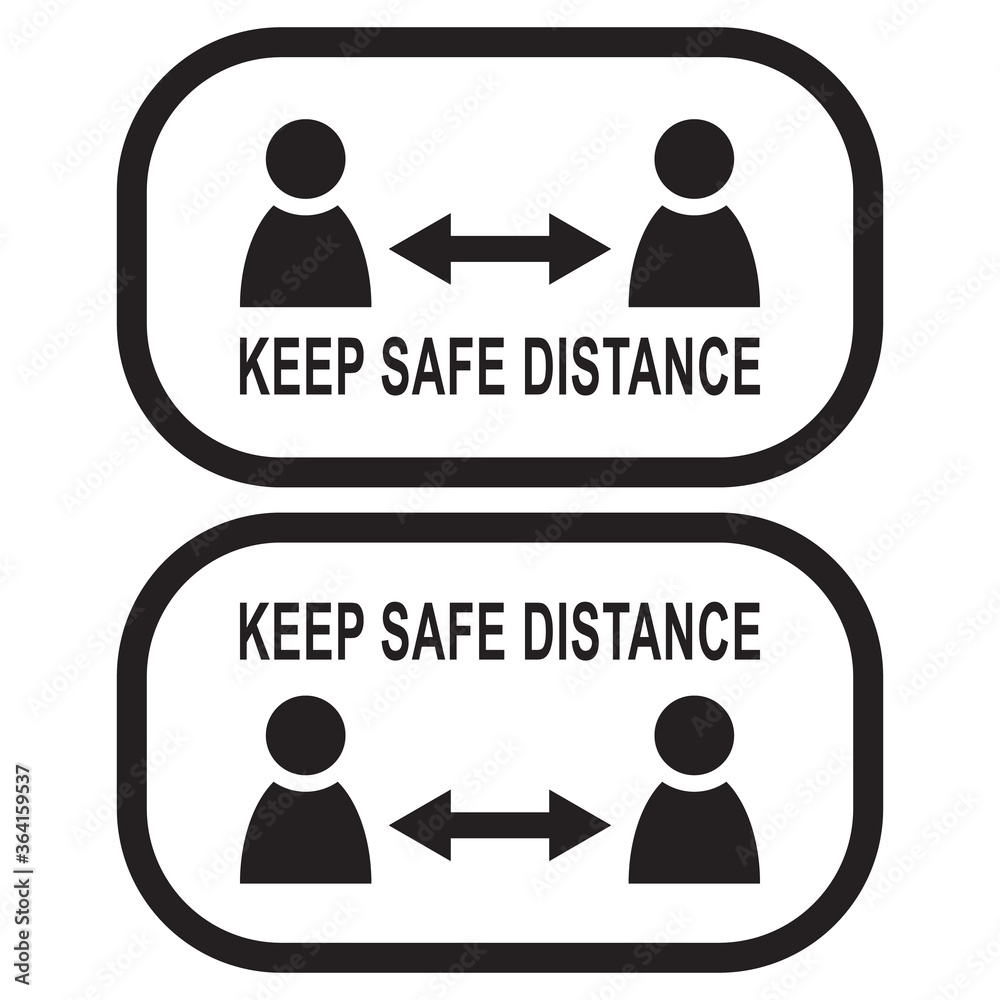 Keep safe distance sign, social distancing symbol, virus prevention ...