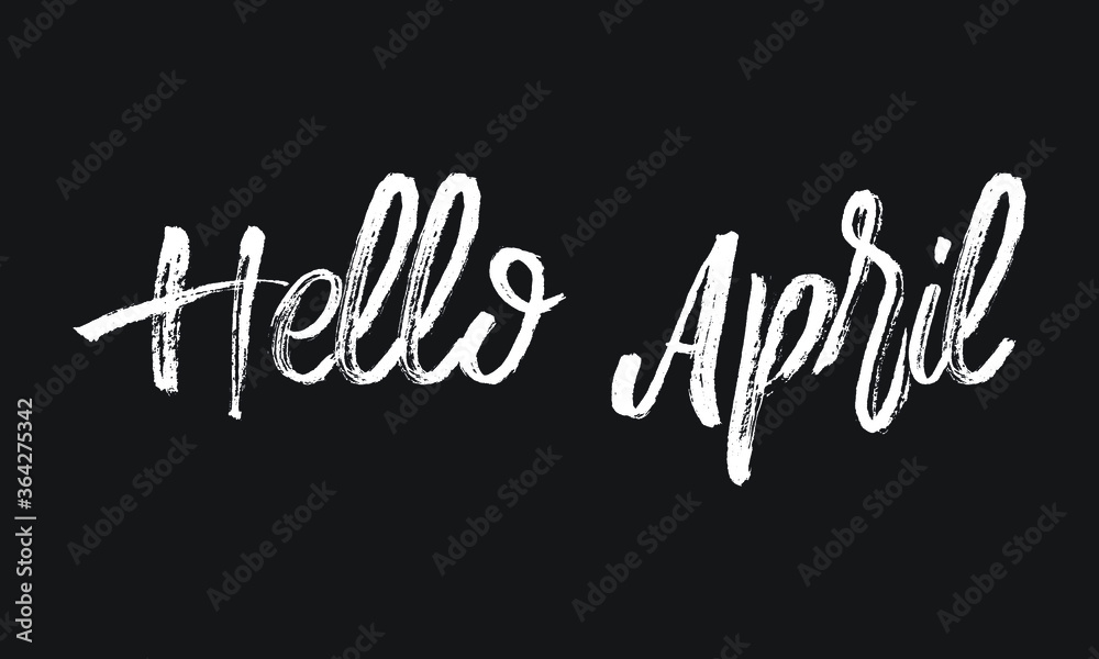 Hello April Chalk white text lettering typography and Calligraphy ...