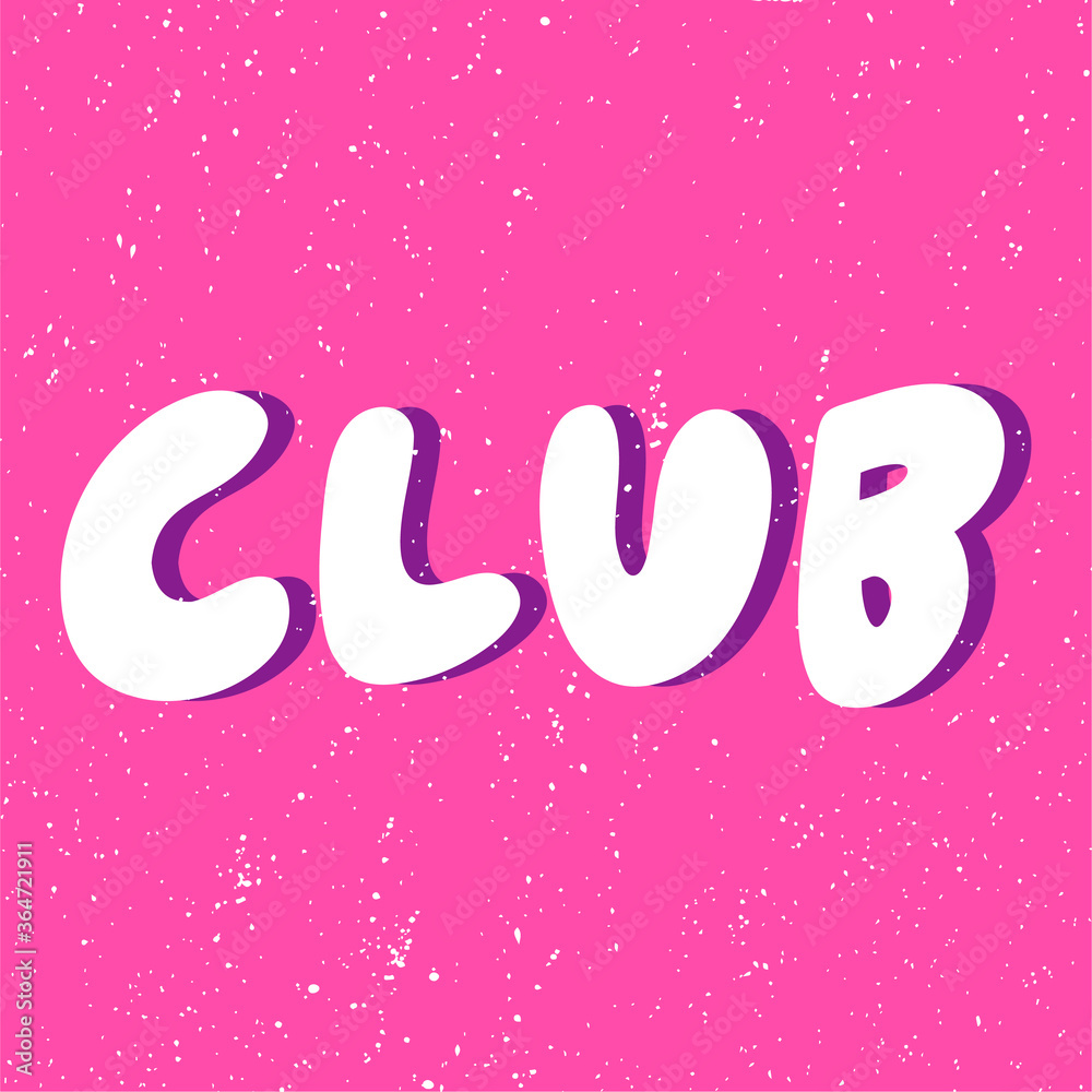 Club. Sticker for social media content. Vector hand drawn illustration ...