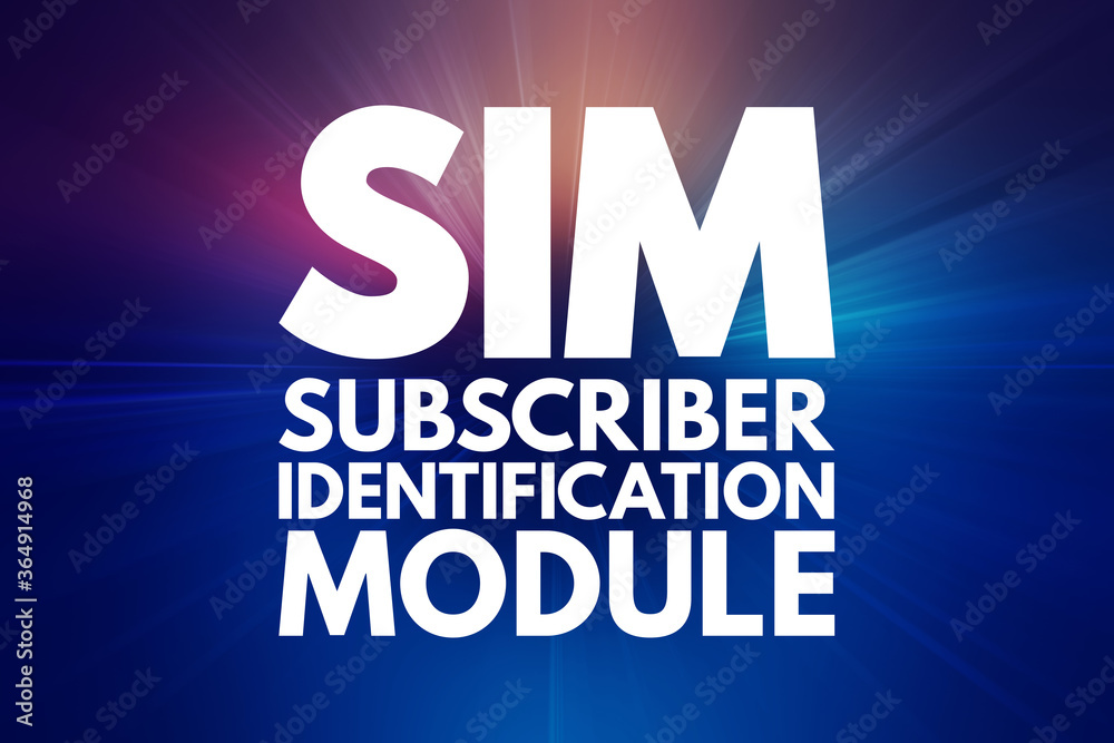 SIM - Subscriber Identification Module acronym, technology concept ...