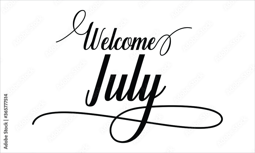 Welcome July Calligraphy script retro Typography Black text lettering ...