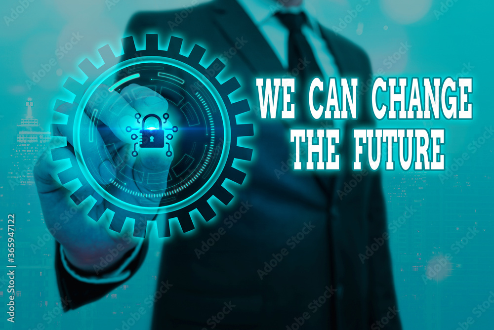 Writing note showing We Can Change The Future. Business concept for ...