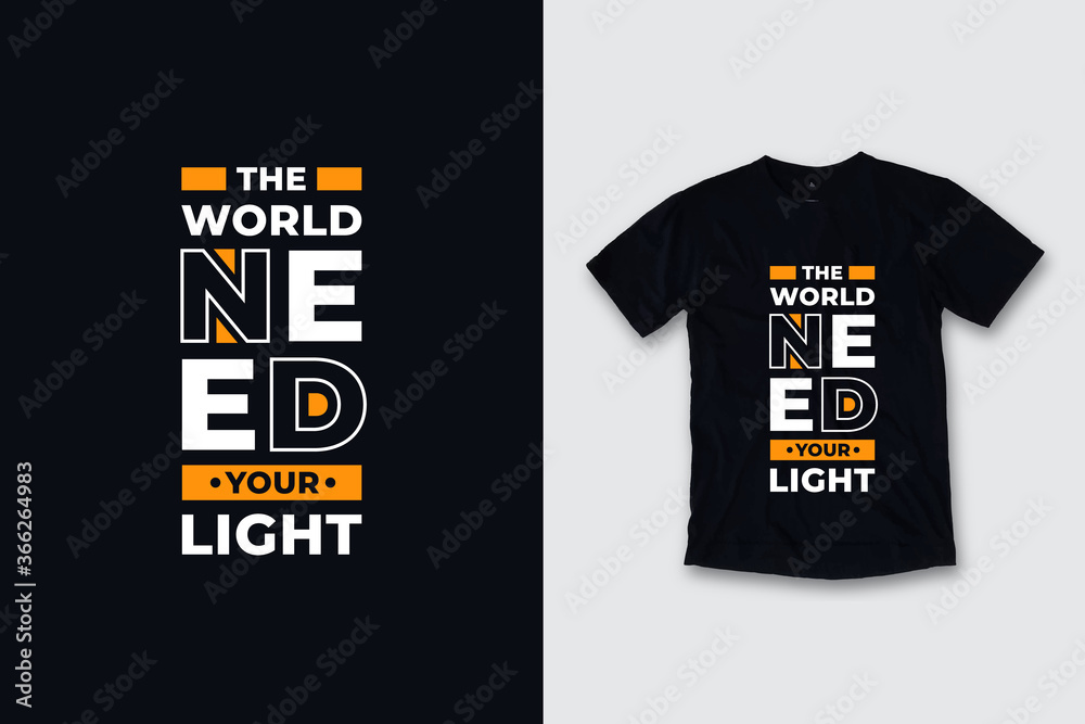 The world need your light modern quotes t shirt design Stock Vector ...