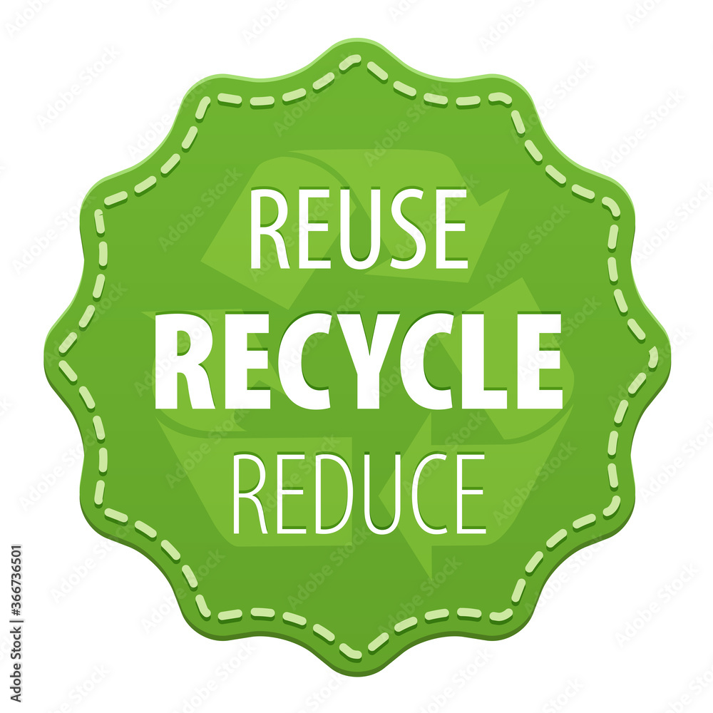 Recycle green label or symbol with a seam and words Recycle Reuse ...