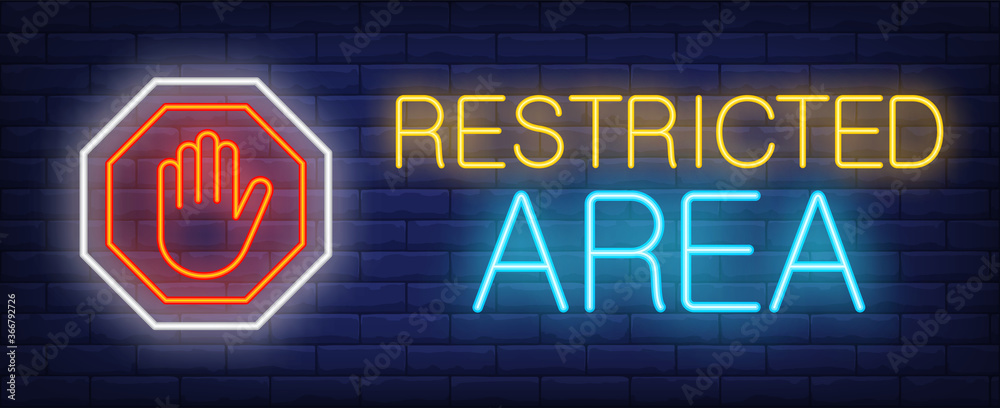 Restricted area neon text with palm in octagon sign. Caution design ...